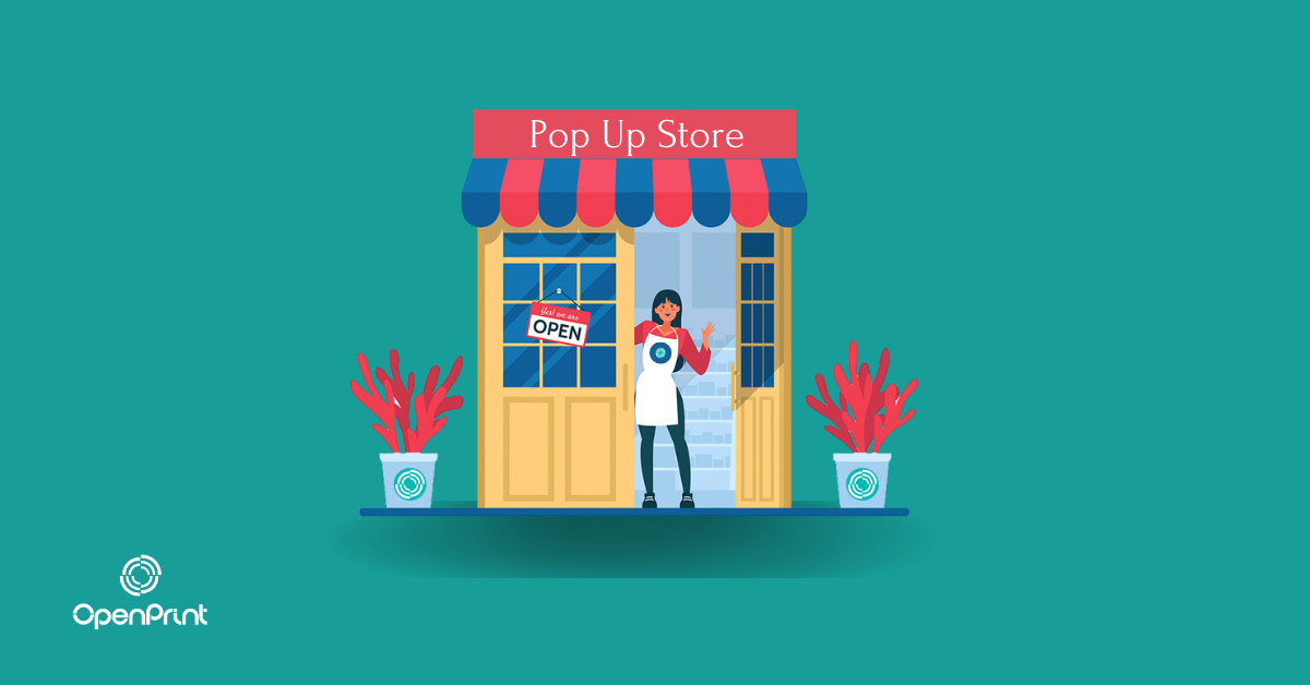 ¿Qué es pop up store y cómo montar una? | OpenPrint